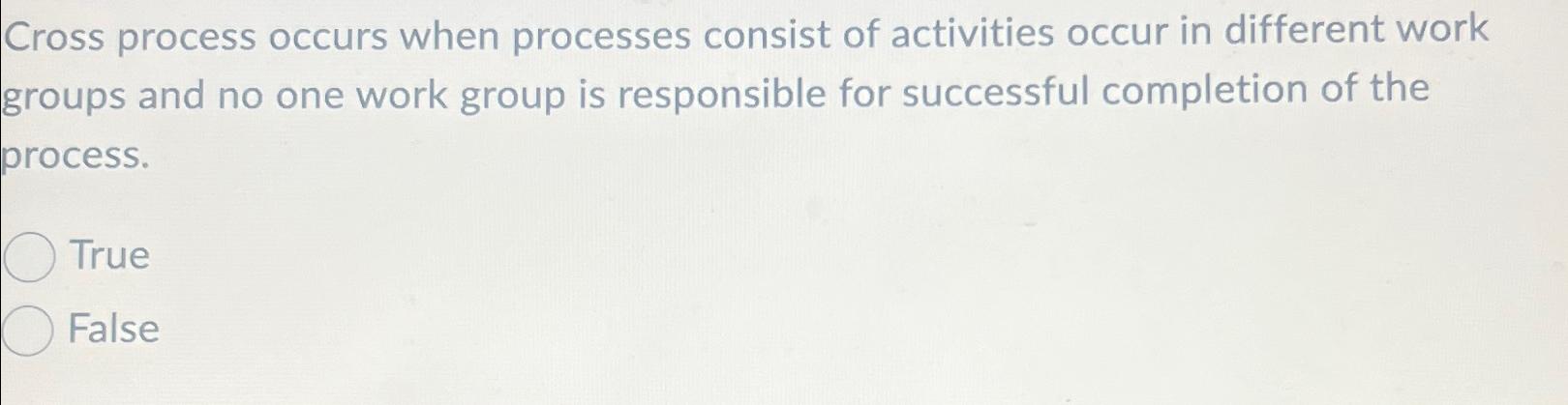 Solved Cross process occurs when processes consist of | Chegg.com