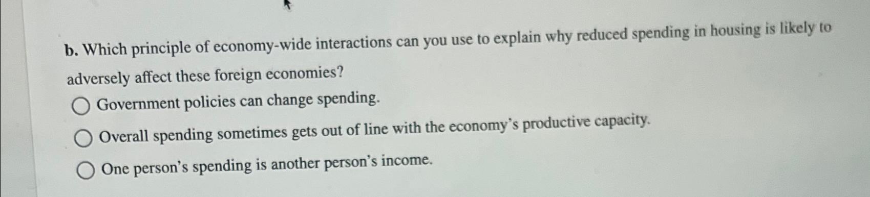 Solved b. ﻿Which principle of economy-wide interactions can | Chegg.com