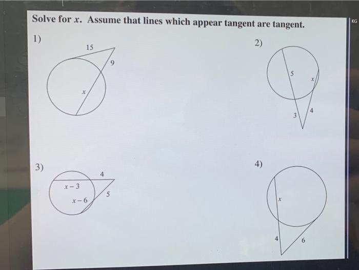 Solved Solve for x. Assume that lines which appear tangent | Chegg.com