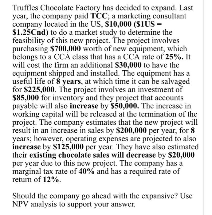 Solved Truffles Chocolate Factory has decided to expand. | Chegg.com