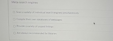 Solved Meta-search enginesScan a variety of individual | Chegg.com