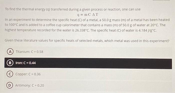 Solved To find the thermal energy (q) transferred during a | Chegg.com