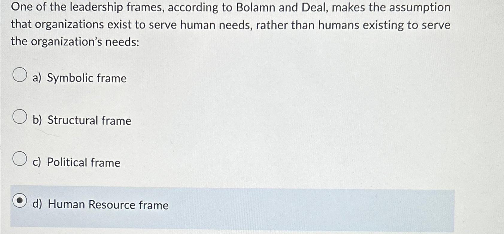 Solved One of the leadership frames, according to Bolamn and | Chegg.com