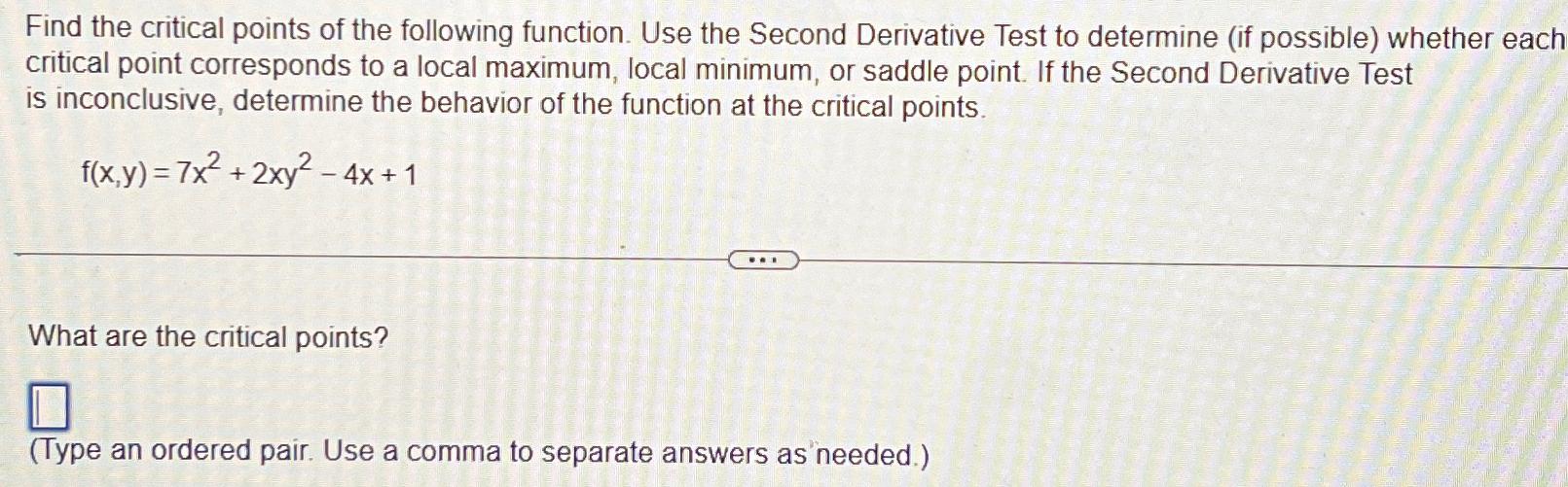 Solved Find the critical points of the following function. | Chegg.com