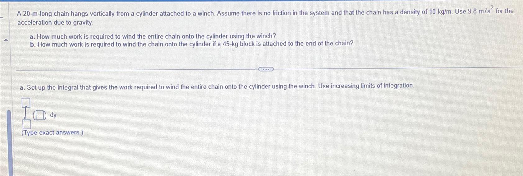 Solved A 20-m-long chain hangs vertically from a cylinder | Chegg.com