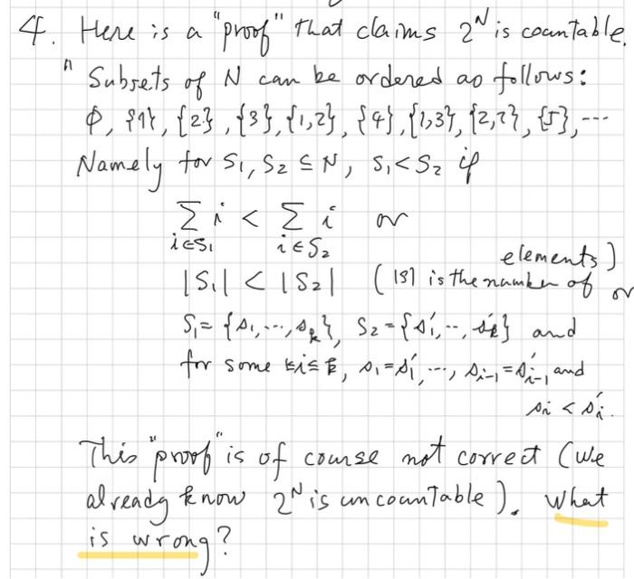 Solved 4. Here is a "proof" that claims 2N is countable. | Chegg.com