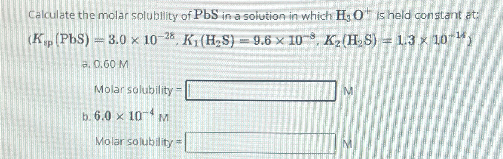 Solved Calculate the molar solubility of PbS ﻿in a solution | Chegg.com