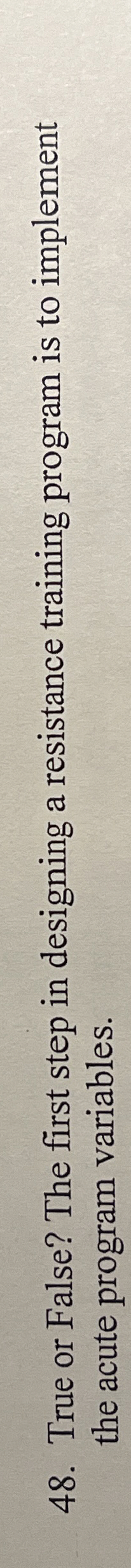 Solved True or False? The first step in designing a | Chegg.com