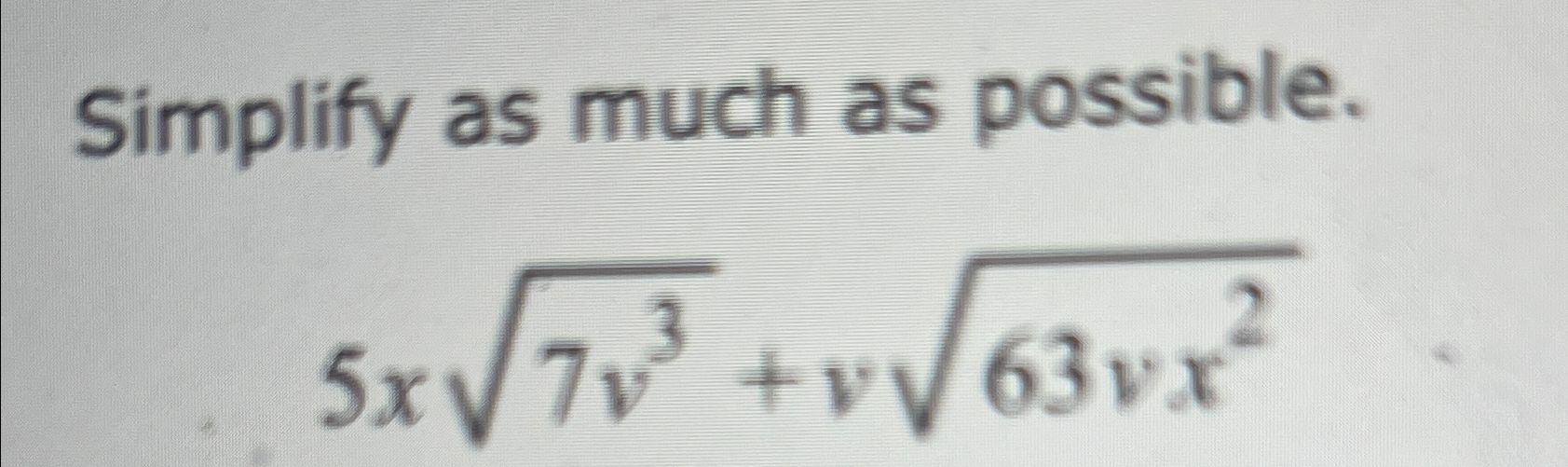 Solved Simplify as much as possible.5x7v32+v63vx22 | Chegg.com