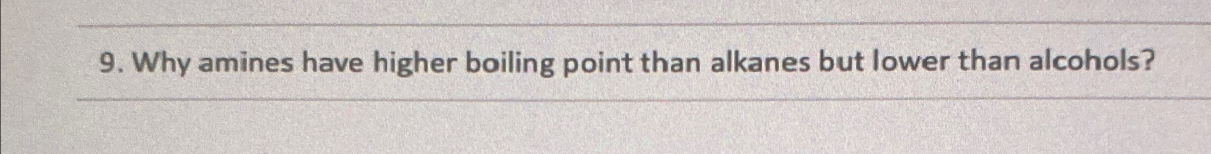 Solved Why amines have higher boiling point than alkanes but | Chegg.com