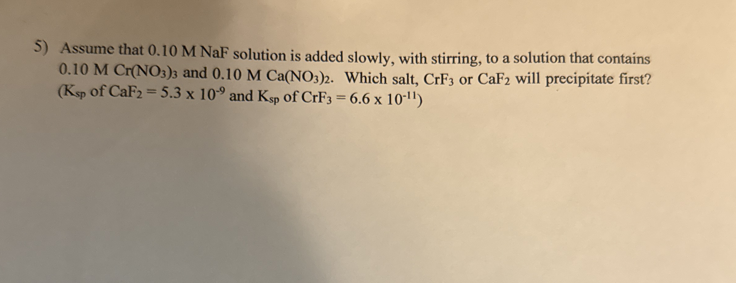 Solved Assume that 0.10 ﻿M NaF solution is added slowly, | Chegg.com