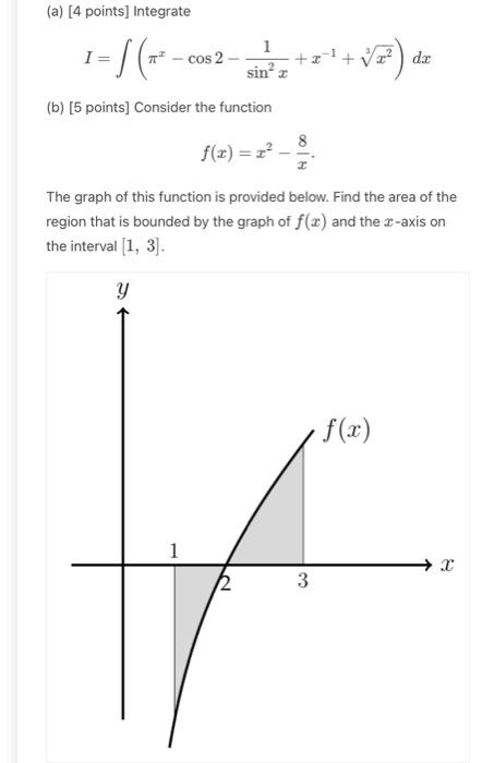 Solved (a) [4 points] Integrate | Chegg.com
