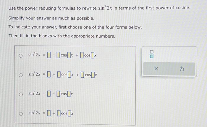 Solved Use the power reducing formulas to rewrite sin42x in | Chegg.com