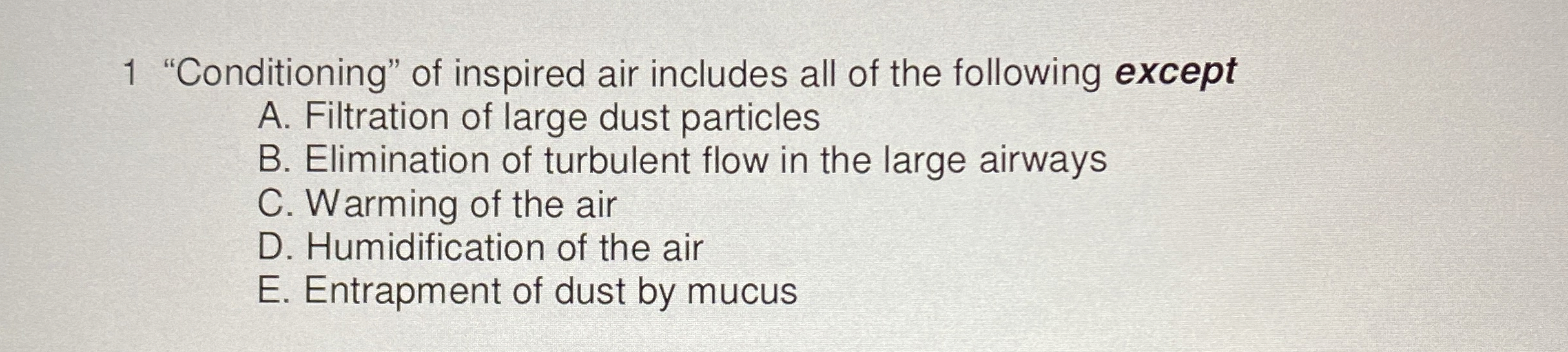 Solved 1 ﻿"Conditioning" of inspired air includes all of the | Chegg.com