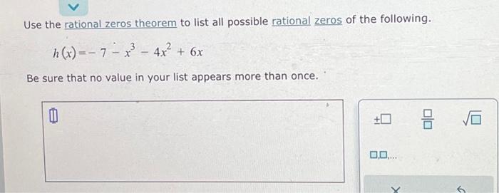 Solved Use the rational zeros theorem to list all possible | Chegg.com