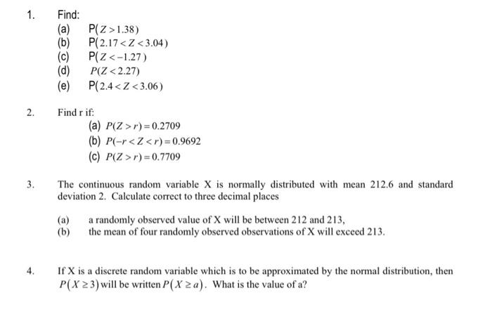 Solved 1. Find: (a) P(Z>1.38) (b) P(2.17r)=0.2709 (b) | Chegg.com