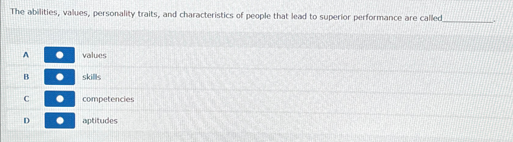 The abilities, values, personality traits, and | Chegg.com