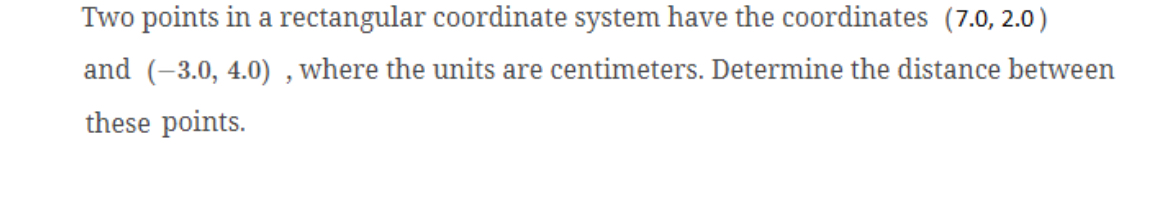 Solved Two points in a rectangular coordinate system have | Chegg.com
