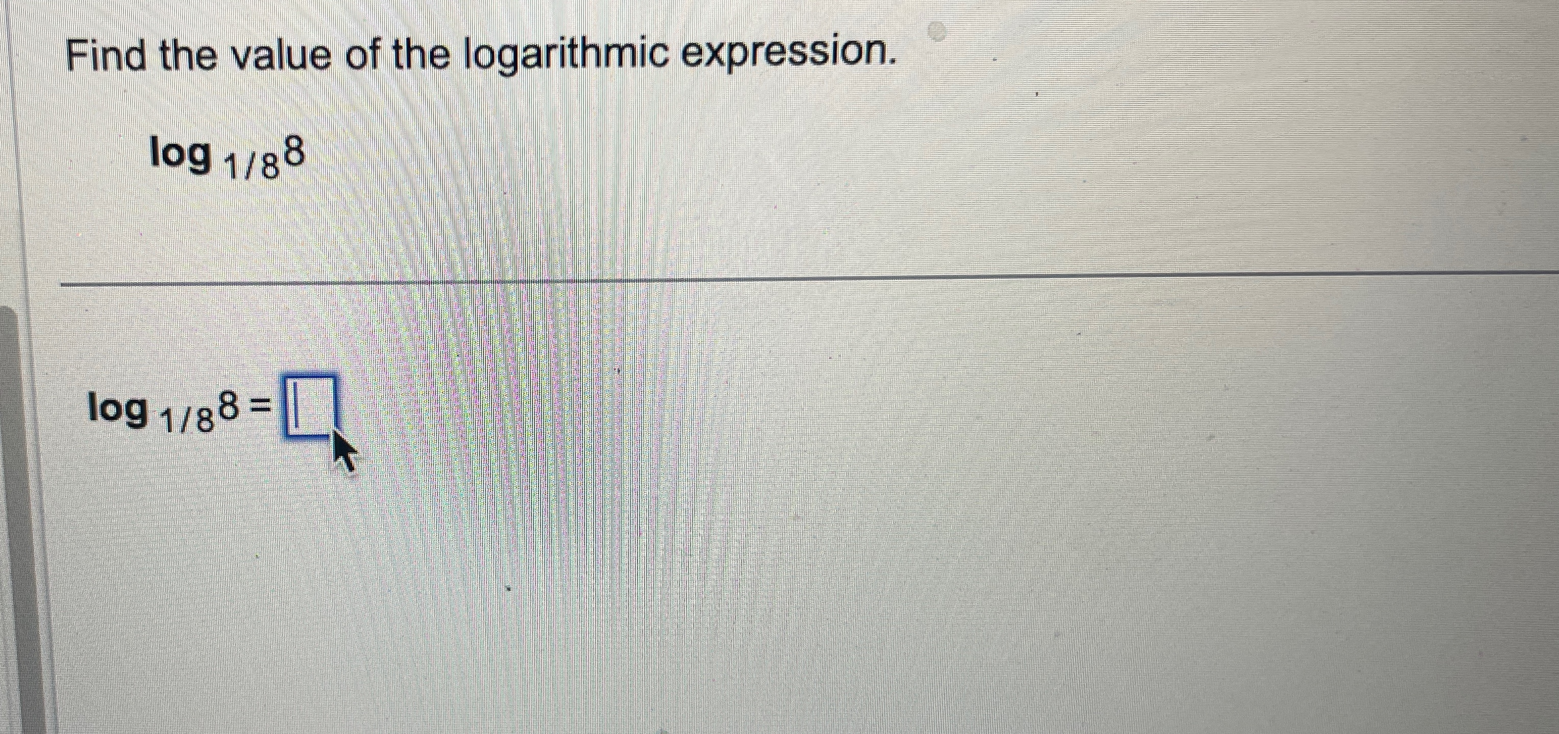 Solved Find the value of the logarithmic | Chegg.com