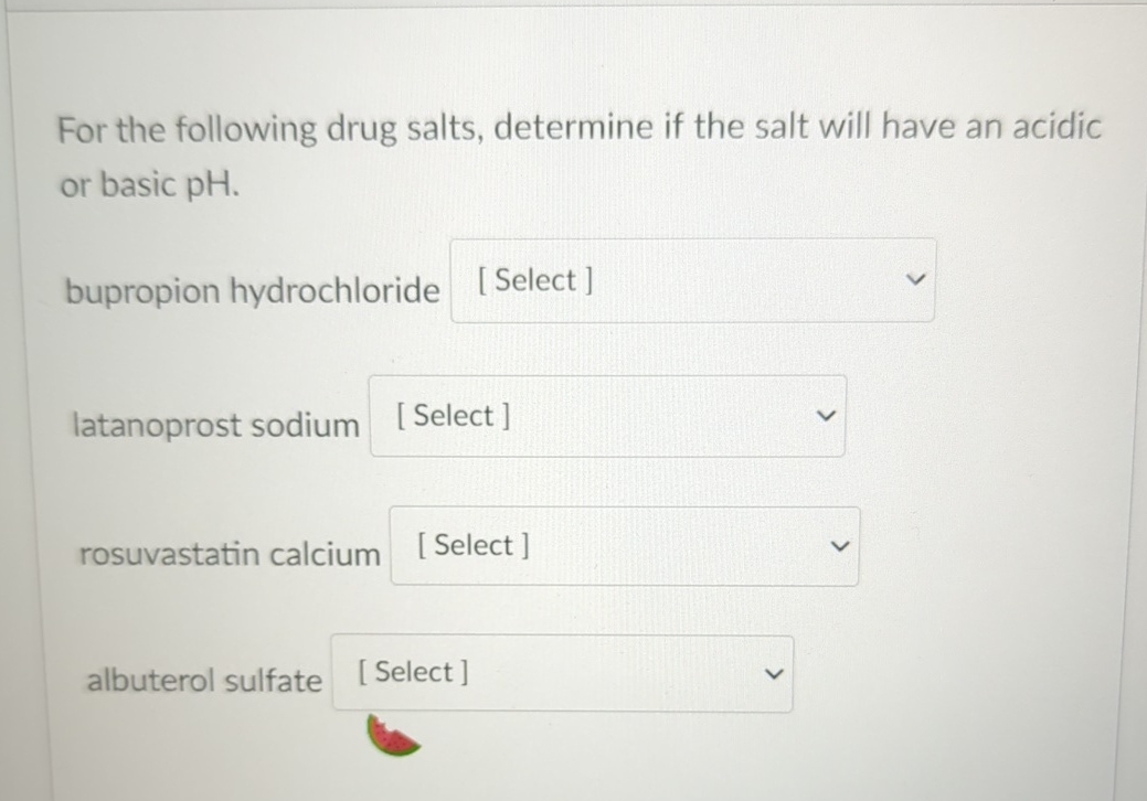 Solved For the following drug salts, determine if the salt | Chegg.com