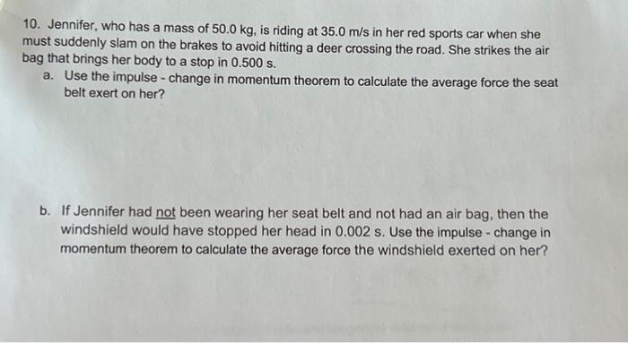 Solved 10. Jennifer, who has a mass of 50.0 kg, is riding at | Chegg.com