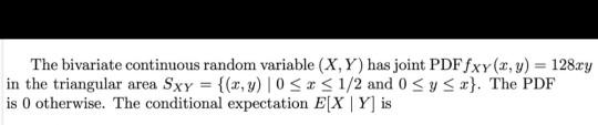 Solved The bivariate continuous random variable (X,Y) has | Chegg.com