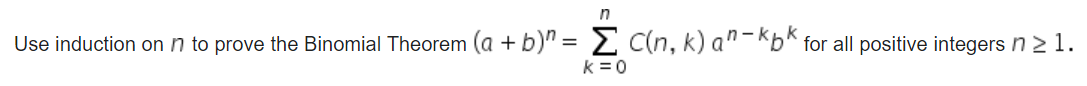 Solved Use induction on n ﻿to prove the Binomial Theorem | Chegg.com