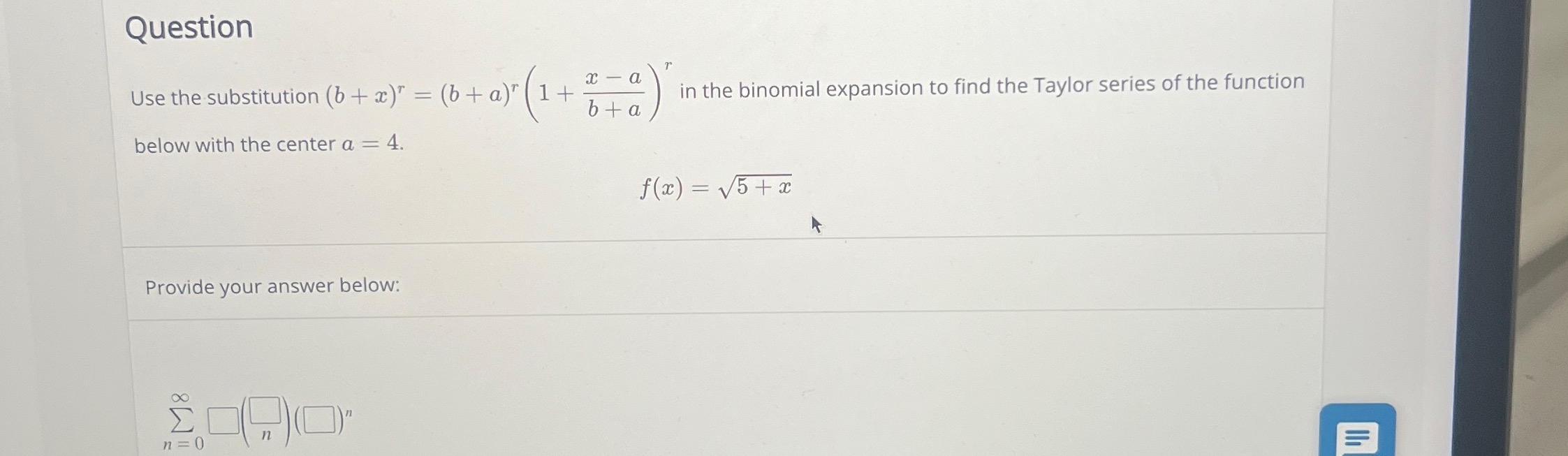 Solved QuestionUse the substitution (b+x)r=(b+a)r(1+x-ab+a)r | Chegg.com