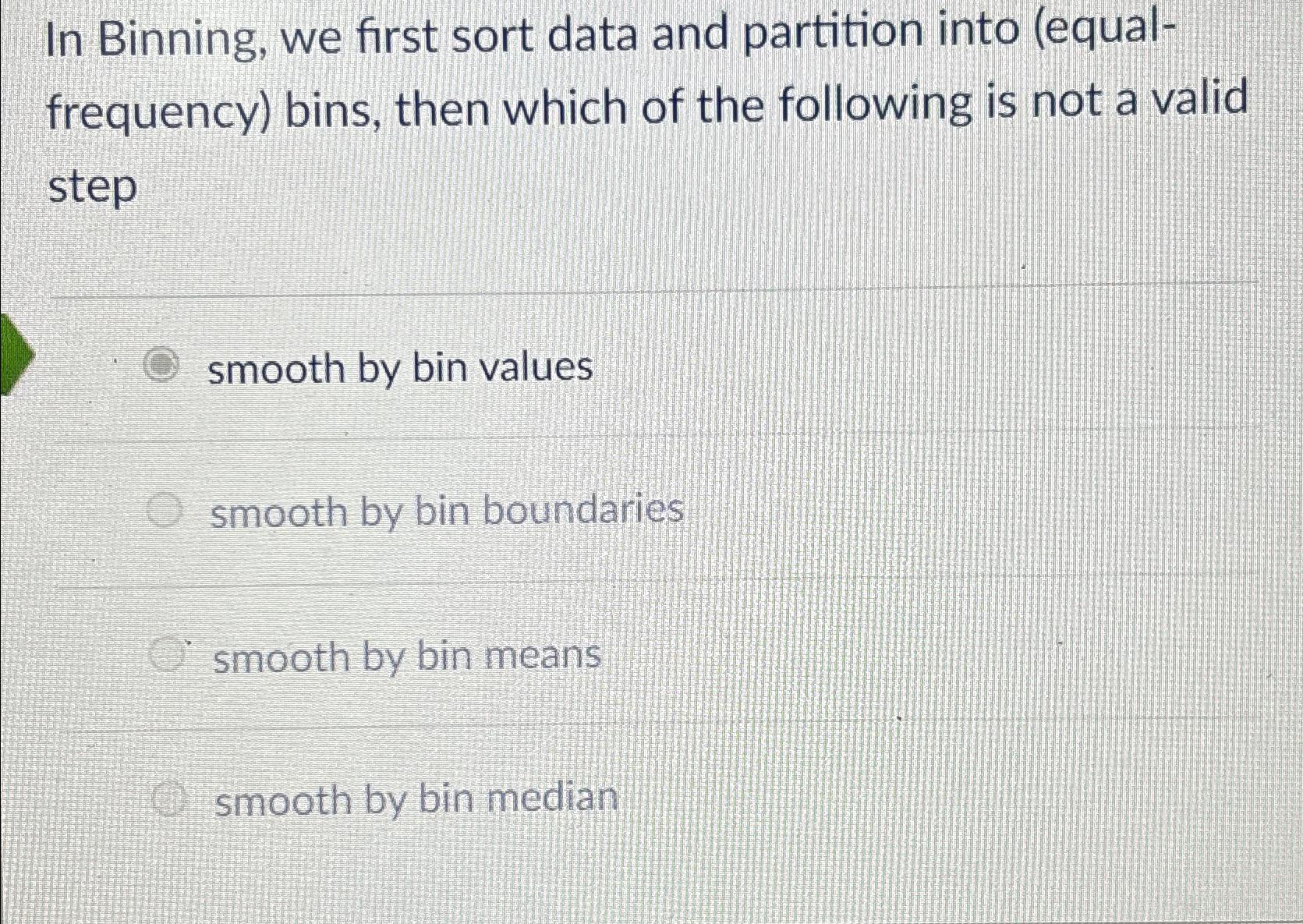 Solved In Binning, we first sort data and partition into | Chegg.com