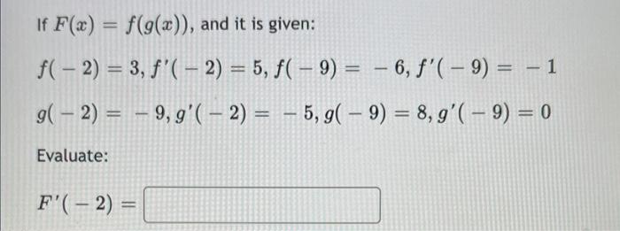 Solved If F(x)=f(g(x)), and it is given: | Chegg.com