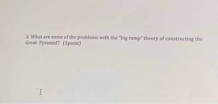 Solved 3. What are some of the problems with the "big ramp" | Chegg.com
