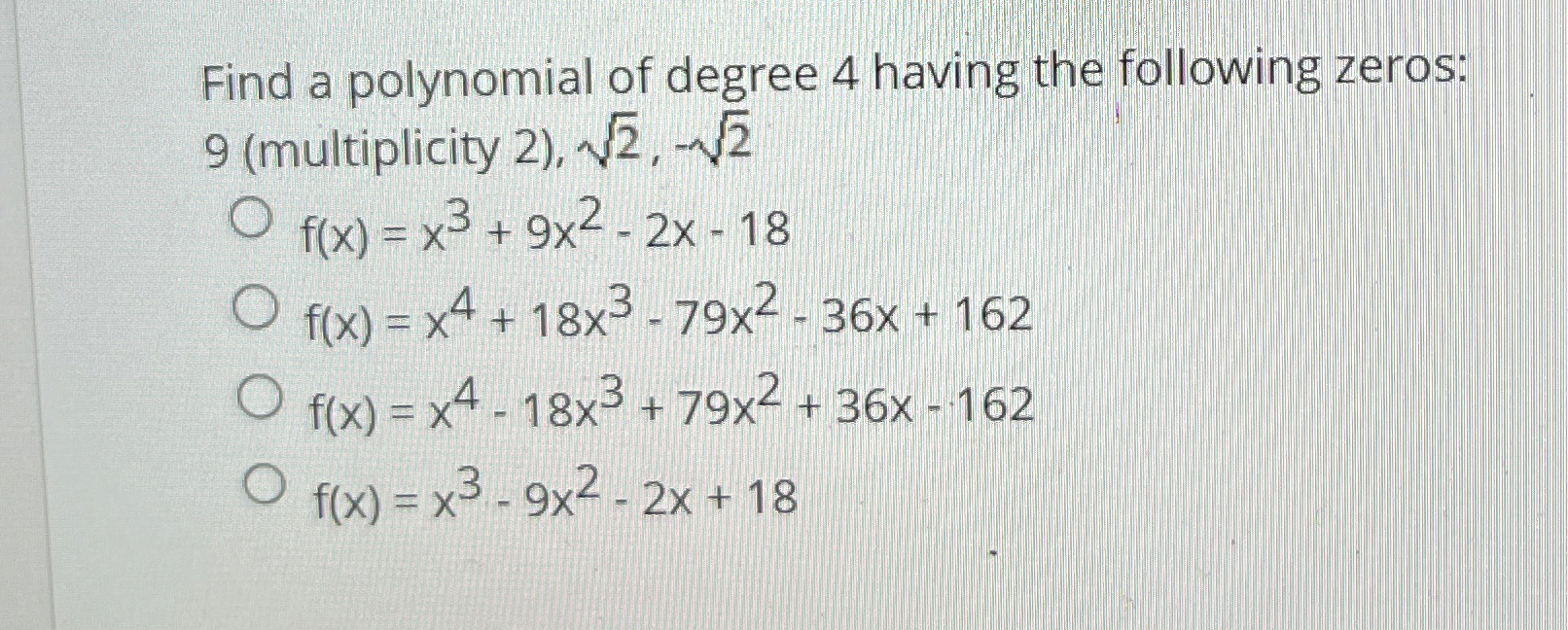 Solved Find a polynomial of degree 4 ﻿having the following | Chegg.com