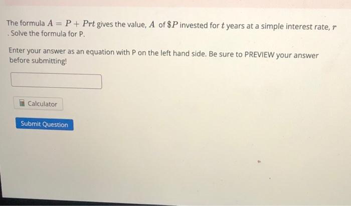 Solved The formula A=P+Prt gives the value, A of $P invested | Chegg.com