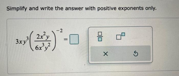 Solved Simplify and write the answer with positive exponents | Chegg.com