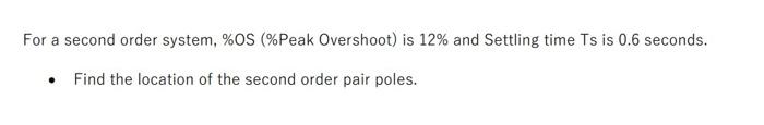 Solved For a second order system, \%OS (\%Peak Overshoot) is | Chegg.com