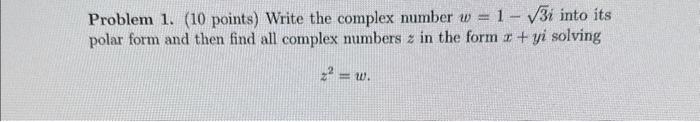 Solved Problem 1. (10 points) Write the complex number | Chegg.com