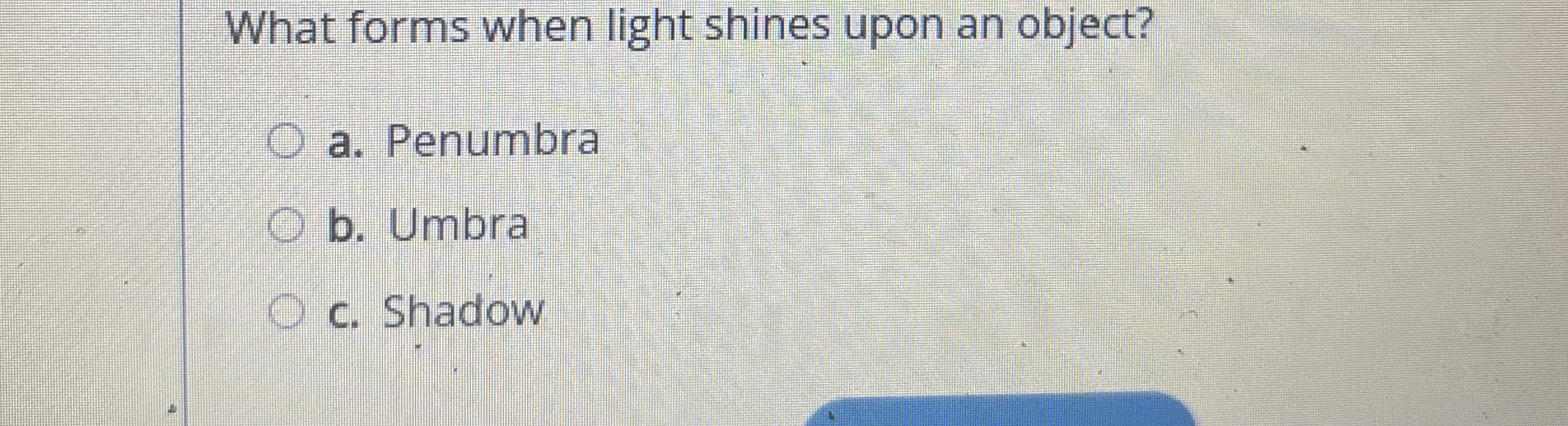 Solved What forms when light shines upon an object?a. | Chegg.com