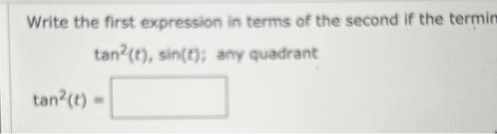 Solved Write the first expression in terms of the second if | Chegg.com