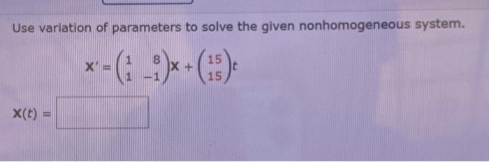 Solved Use variation of parameters to solve the given | Chegg.com