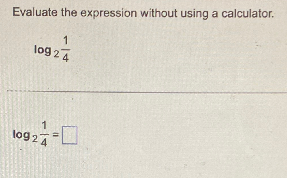 Solved Evaluate the expression without using a | Chegg.com