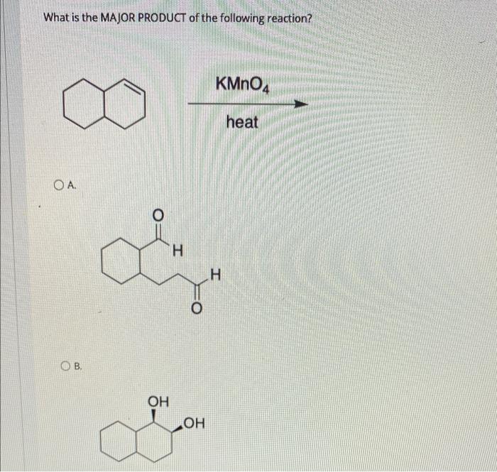 Solved What is the MAJOR PRODUCT of the following reaction? | Chegg.com