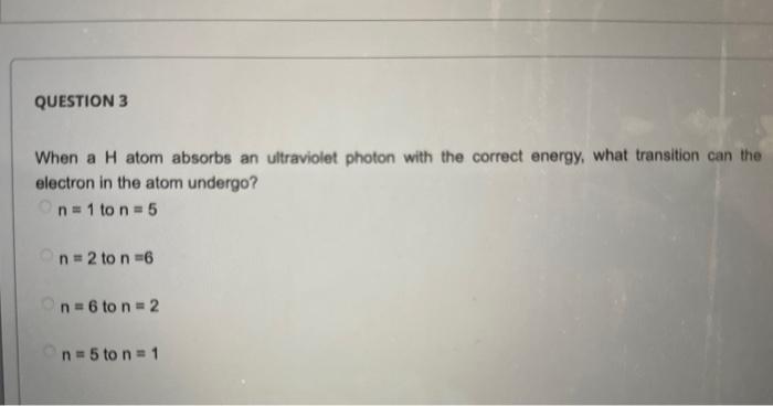 Solved When A H Atom Absorbs An Ultraviolet Photon With The