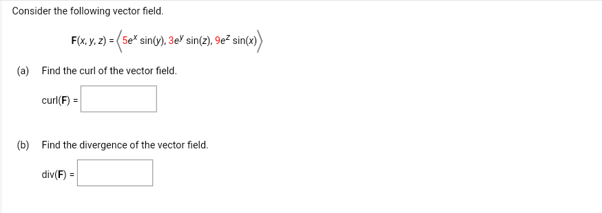 [Solved]: Consider the following vector field. F(x,y,z)