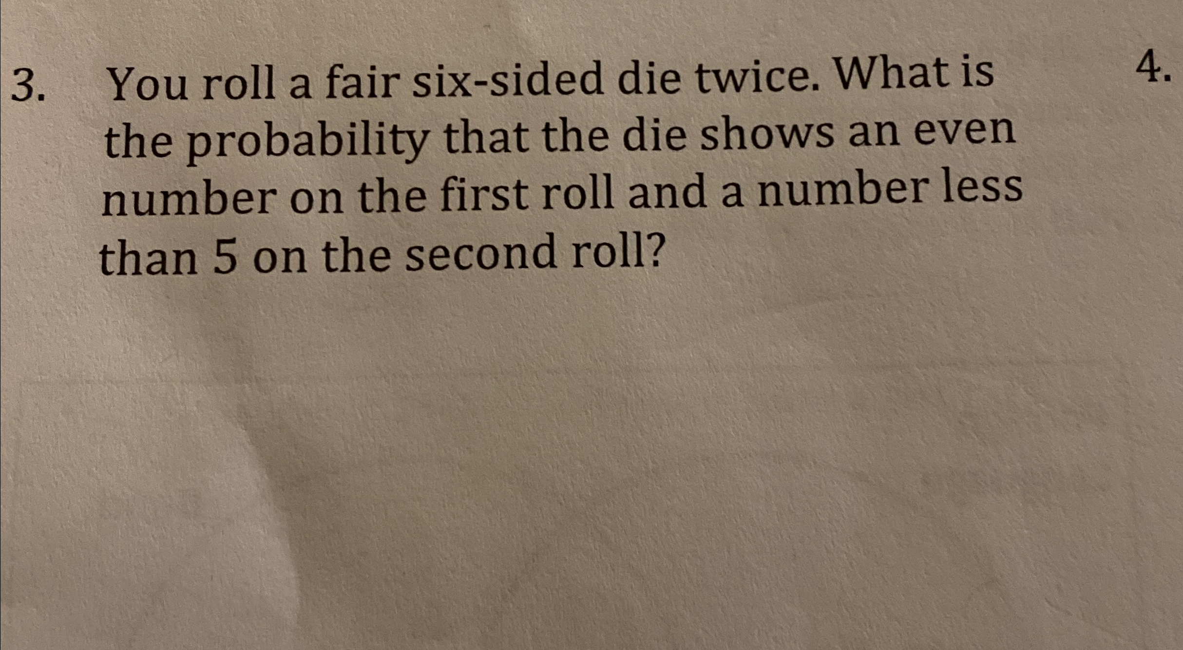 Solved You roll a fair six-sided die twice. What is the | Chegg.com