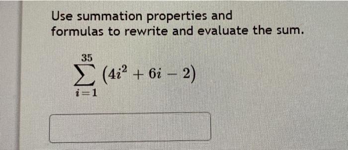 Solved Use summation properties and formulas to rewrite and | Chegg.com