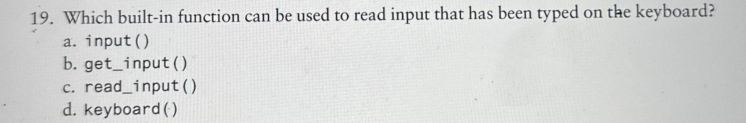 Solved Which built-in function can be used to read input | Chegg.com