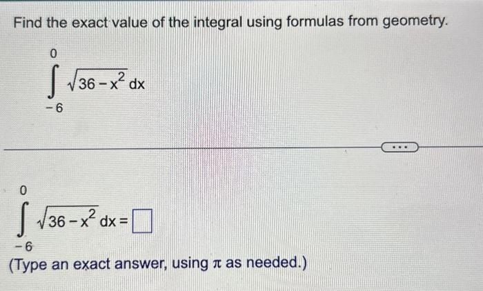 Solved Find the exact value of the integral using formulas | Chegg.com