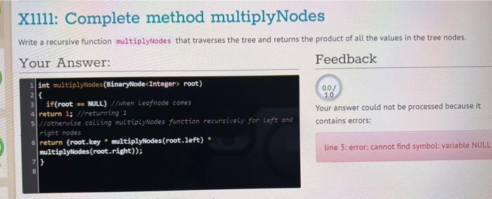 Solved X1110: Complete method sumNodes Nrite a recursive | Chegg.com Solved X1110: Complete method sumNodes Nrite a recursive | Chegg.com
