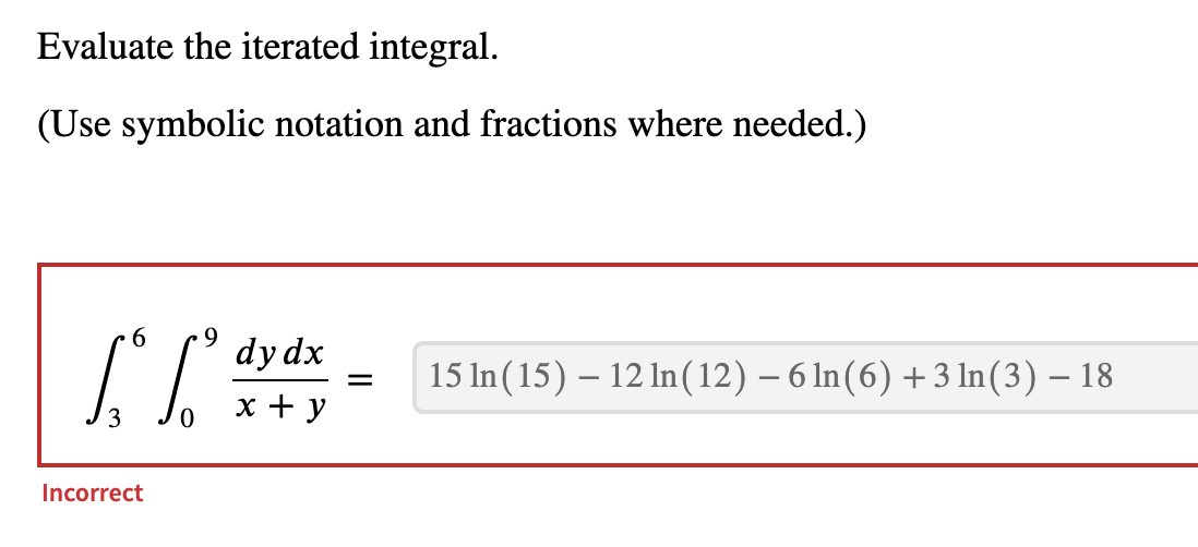Solved Evaluate the iterated integral.(Use symbolic notation | Chegg.com