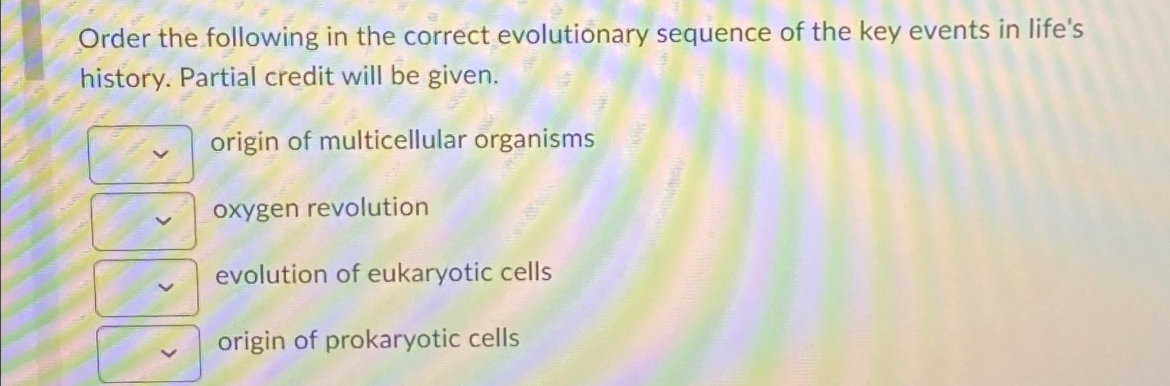 Solved Order the following in the correct evolutionary | Chegg.com